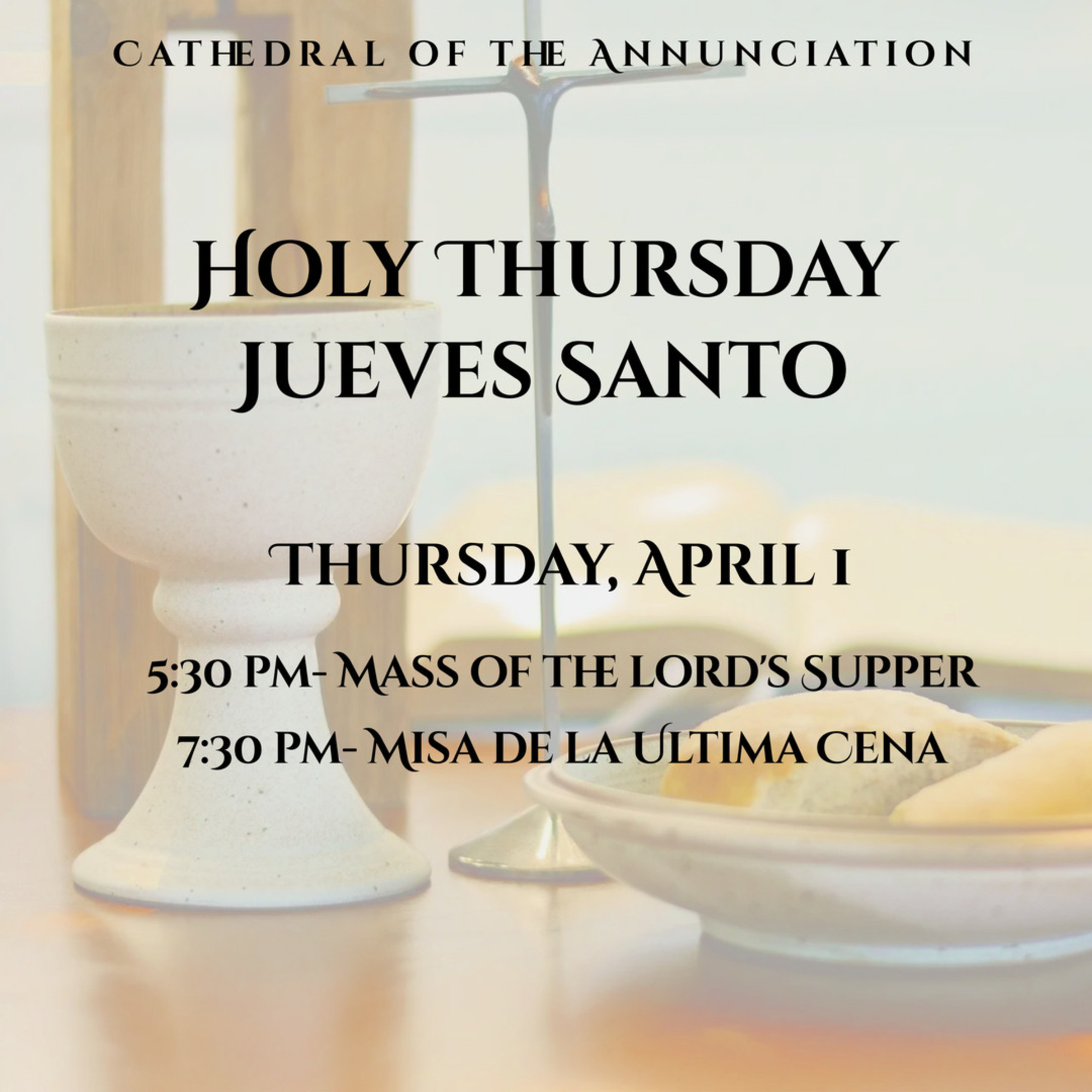 Holy Thursday ~ Jueves Santo | Cathedral of the Annunciation